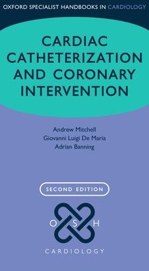 Cardiac Catheterization and Coronary Intervention by Andrew Mitchell ...