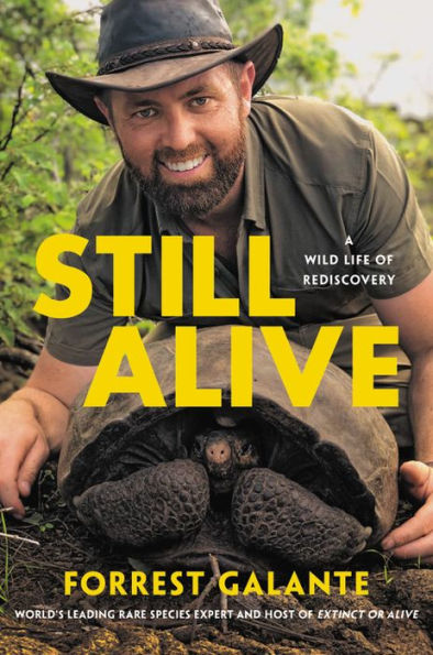 Still Alive: A Wild Life of Rediscovery by Forrest Galante– BOOKDP4