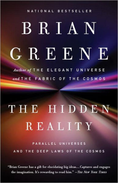 The Hidden Reality: Parallel Universes and the Deep Laws of the Cosmos ...