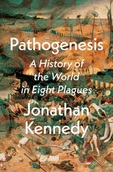Pathogenesis: A History of the World in Eight Plagues by Jonathan ...