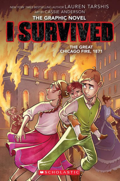 I Survived the Great Chicago Fire, 1871 (I Survived Graphix Series #7 ...