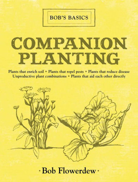 Companion Planting: Bob's Basics by Bob Flowerdew– glenthebookhouse.com
