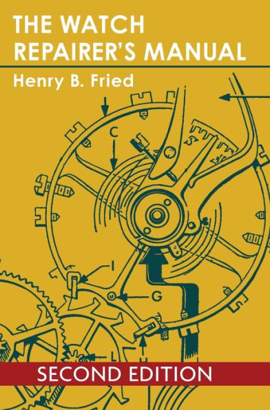 The Watch Repairer's Manual by Henry B Fried– BOOKDP4