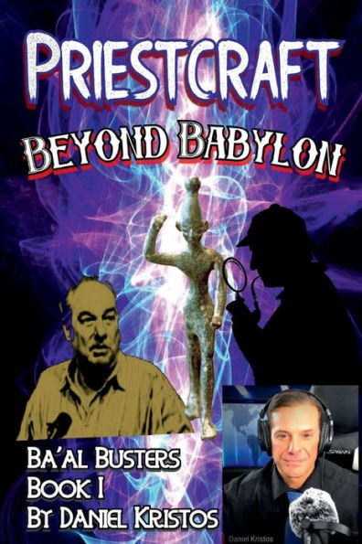 Priestcraft: Beyond Babylon: by Daniel Kristos– BOOKDP4